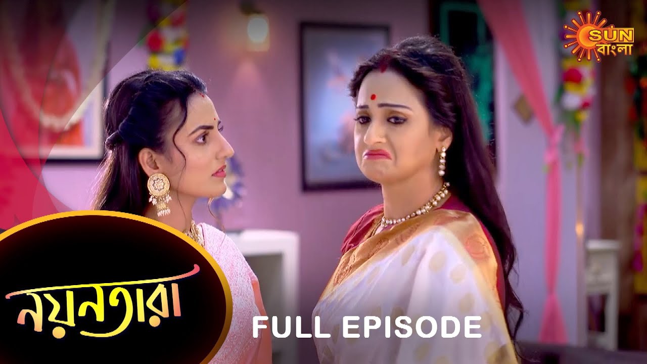Nayantara - Full Episode | 28 Feb 2022 | Sun Bangla TV Serial | Bengali ...