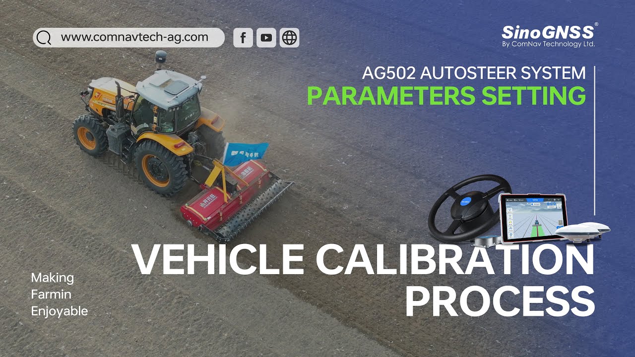 AG502 Autosteer System | How to Complete the Vehicle calibration process? - YouTube