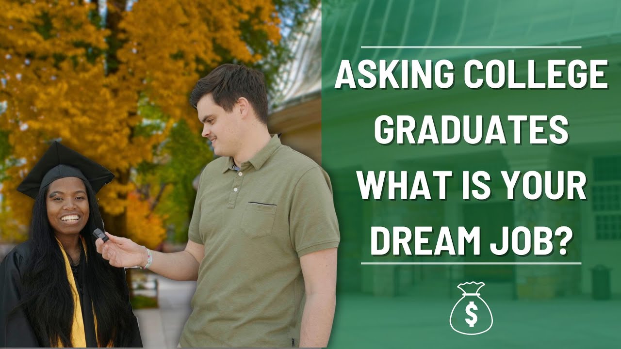 What's Your Dream Job? | Asking College Graduates - YouTube