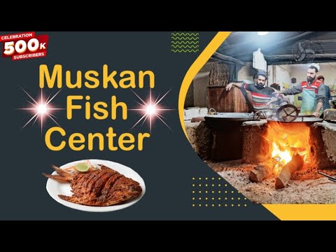 Muskan Fish Center | Grilled Fish | And Chicken Karahi - YouTube