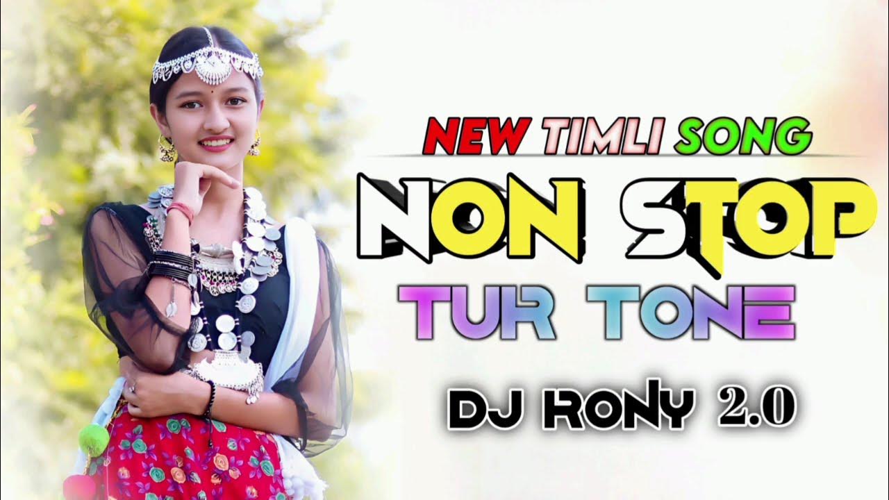 New Timli Song Non - Stop Tur Tone Trending Timli song 2025 Dj Rony 2.0 - YouTube