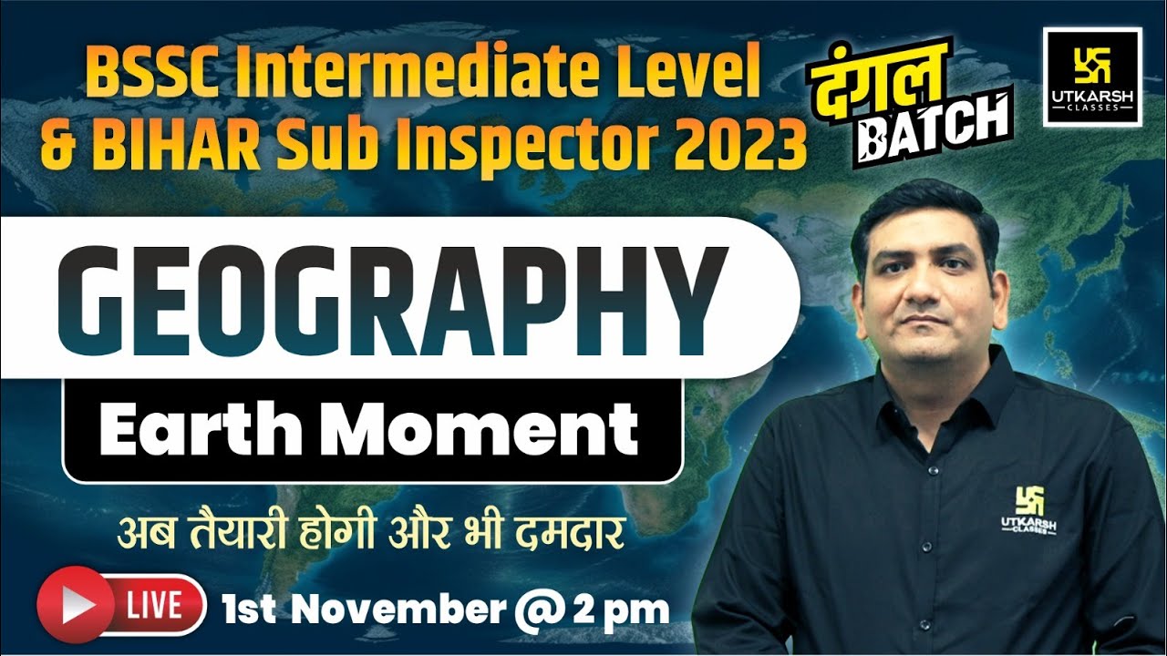 Earth moment - Geography | For Bihar SI/ BSSC | Sandeep sir | Bihar ...