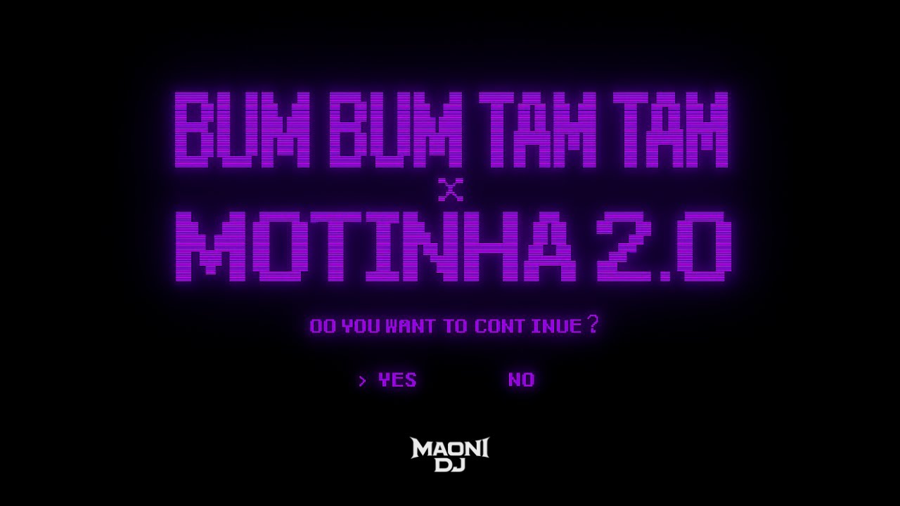 BUM BUM TAM TAM x MOTINHA 2.0 (Maoni Mashup) | MC Fioti, Dennis, Luisa ...