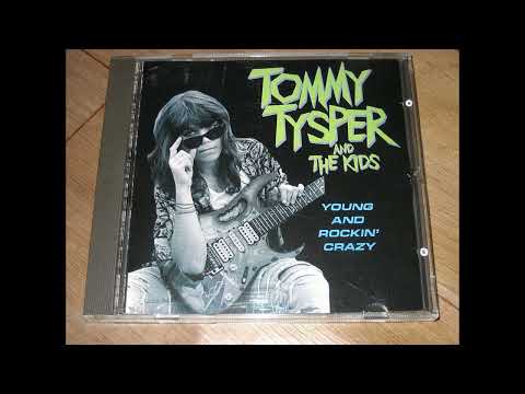 Tommy Tysper And The Kids  - Young And Rockin' Crazy (full album)