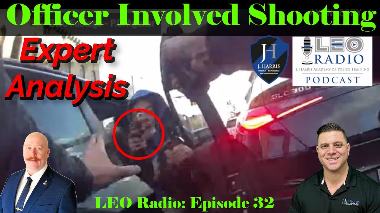 Officer Involved Shooting EXPERT ANALYSIS in LEO Radio: Episode 32 ...