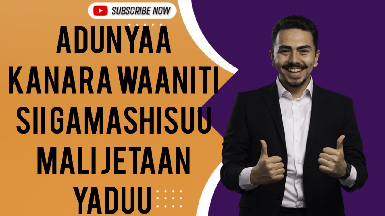 Adunyaa Kanara waaniti sii gamachisuu Mali jeetaan yaaduu maal? - YouTube