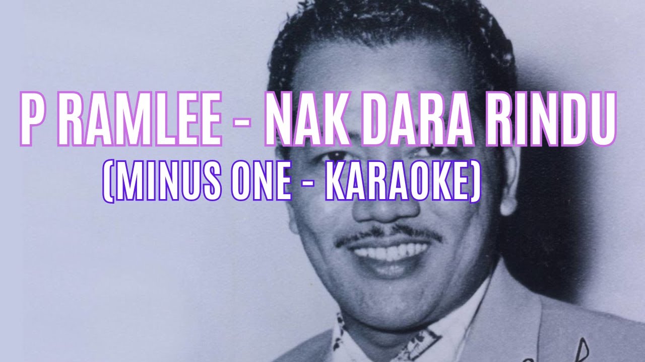 P Ramlee - Nak Dara Rindu (Minus One - Karaoke) - YouTube