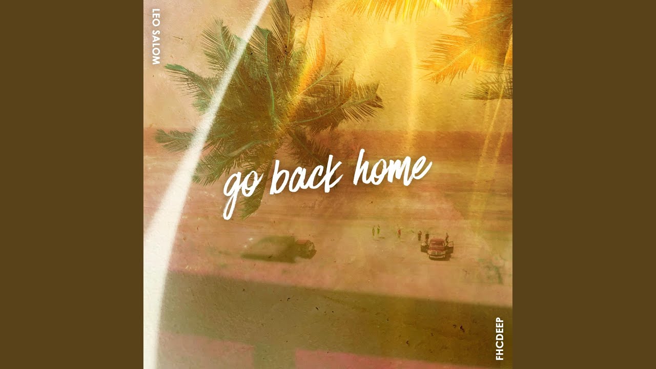 Go Back Home - YouTube