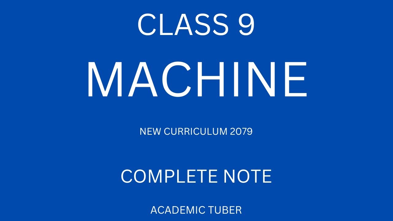 CLASS 9 | MACHINES | SCIENCE AND TECHNOLOGY | NEW CURRICULUM 2079 ...