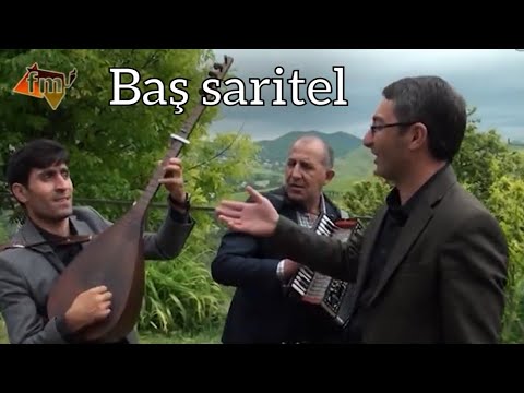 Baş saritel - Ferhad Gedebeyli, Vusal Mahudoğlu, Aşıq Şəhriyar Kəlbəcərli