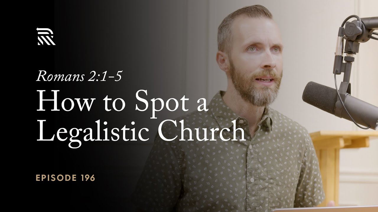 Romans 2:1-5: How to Spot a Legalistic Church - YouTube