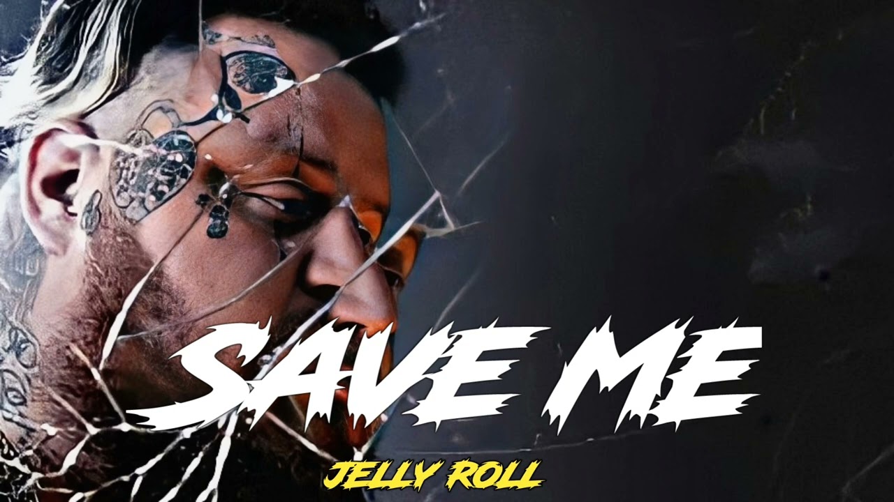 Jelly Roll - Save Me (Songs) - YouTube