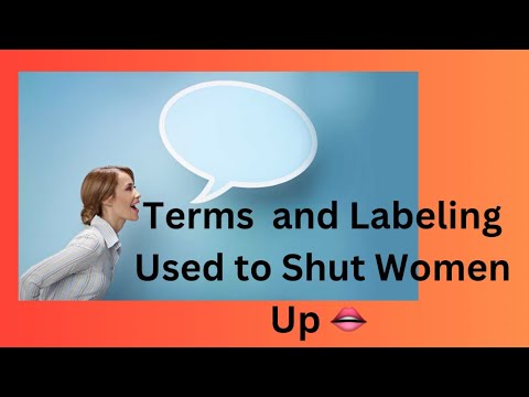 Terms & Labeling Used to Shut Women Up👄 - YouTube