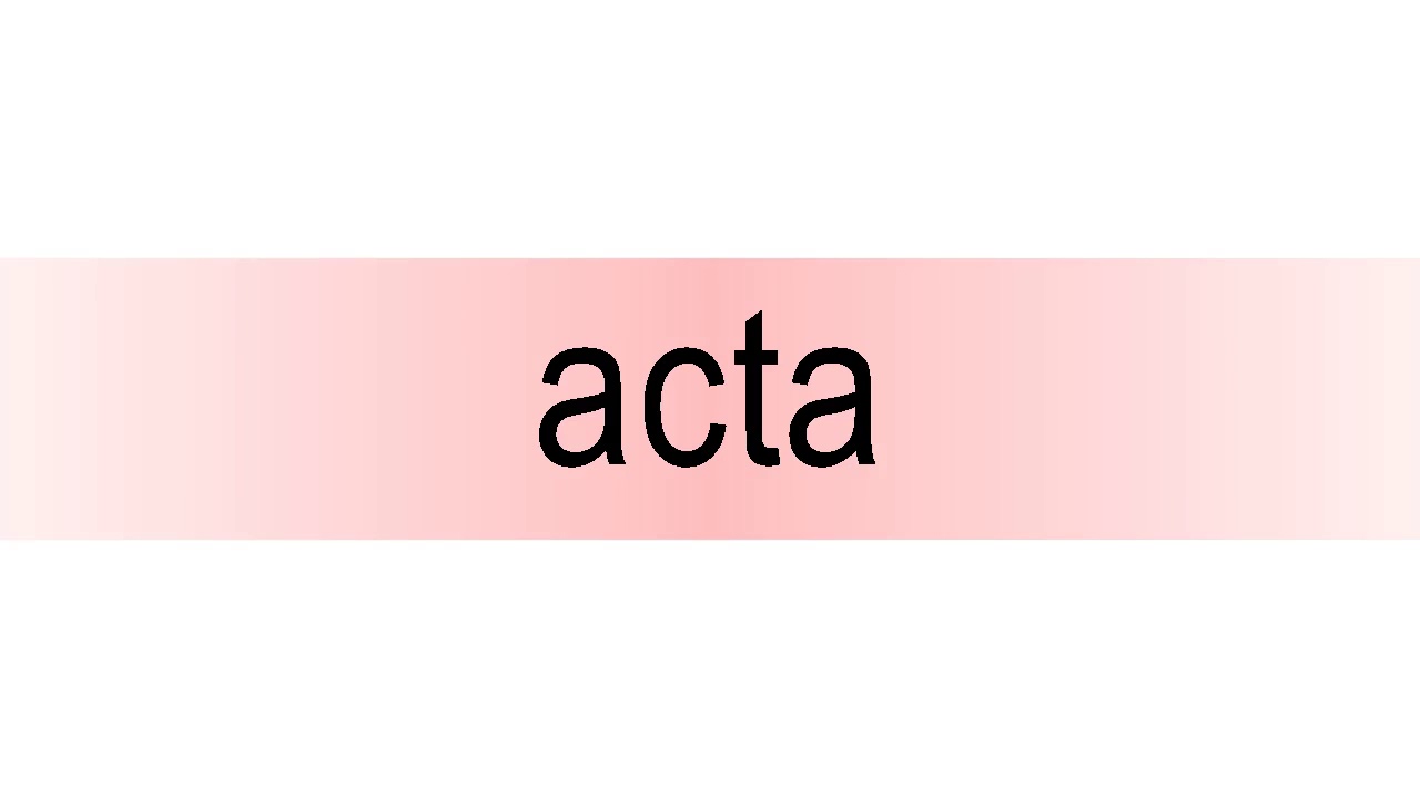 How to pronounce acta - YouTube