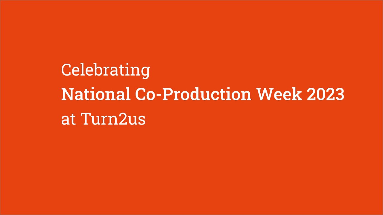 Co-Production in the real world - by Turn2us co-production partners ...