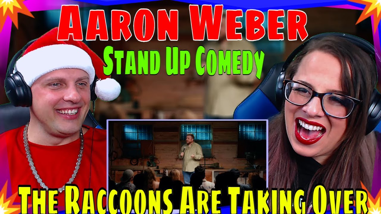 First Time Hearing Aaron Weber - The Raccoons Are Taking Over | Stand ...