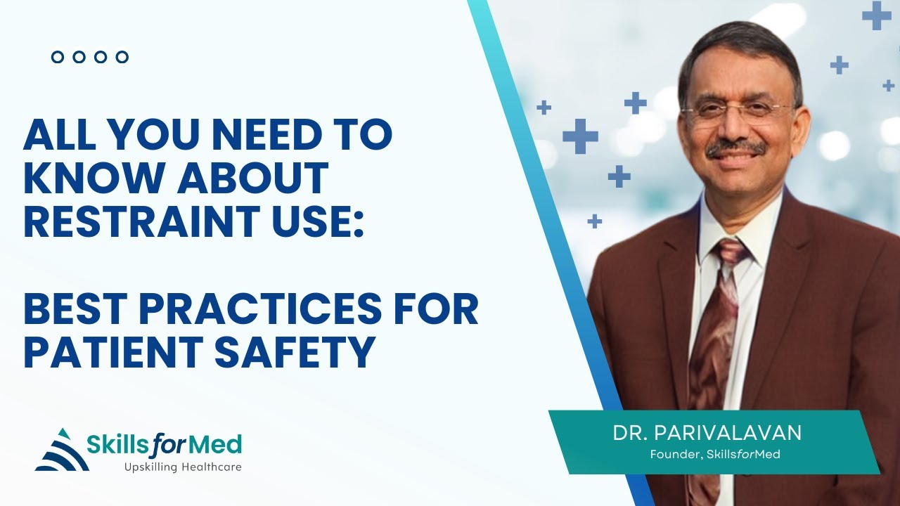 All You Need to Know About Restraint Use: Best Practices for Patient ...