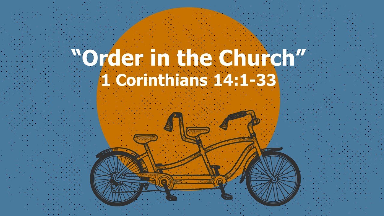 1 Corinthians 14a: "Order in the Church" by Scott Kegel 021923-23 - YouTube