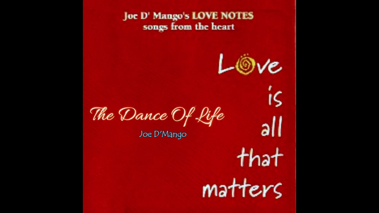 Joe D'Mango's LOVE NOTES Songs From The Heart Love Is All That Matters ...