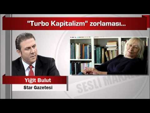 Yiğit Bulut  “Turbo Kapitalizm” zorlaması