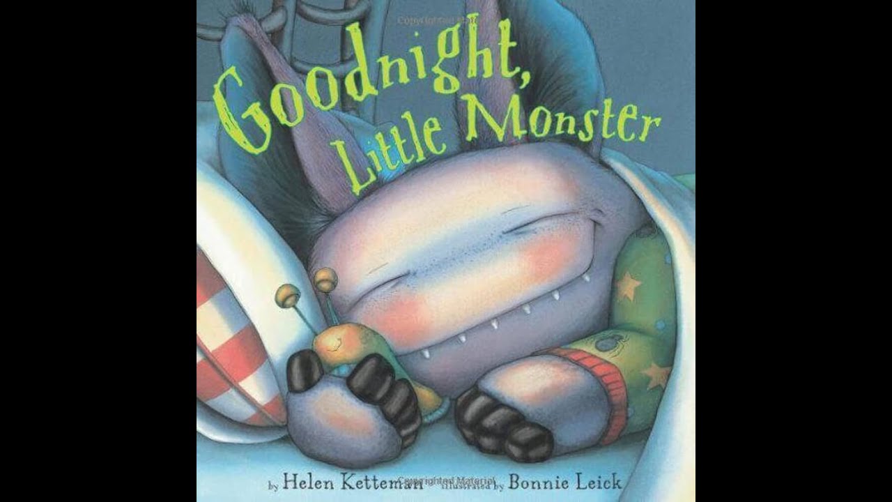 Goodnight Little Monster, by Helen Ketteman READ ALOUD - YouTube