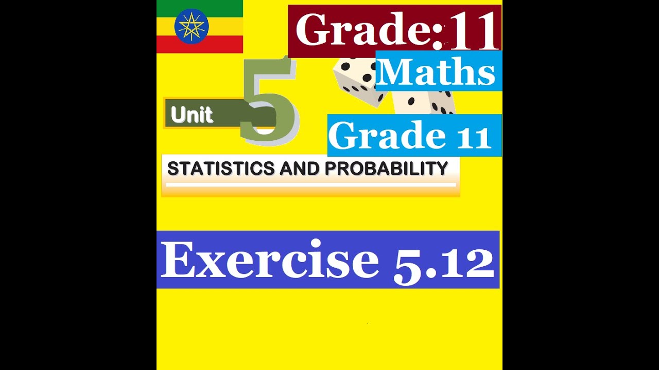 Mathematics Grade 11 Unit 5 Exercise 5.12@Girma21 - YouTube