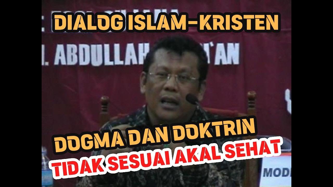 DIALOG ISLAM KRISTEN BAGUS MEMBEDAH KONSEP KETUHANAN | KISAH MUALAF - YouTube