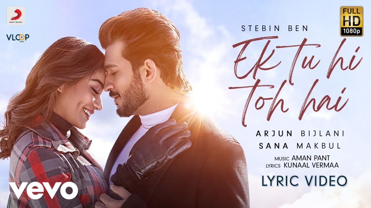 Stebin Ben - Ek Tu Hi Toh Hai | Official Lyric Video - YouTube