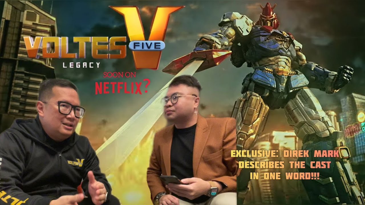 VOLTES V LEGACY ON NETFLIX? Direk Mark Reyes Describes the Cast in One ...
