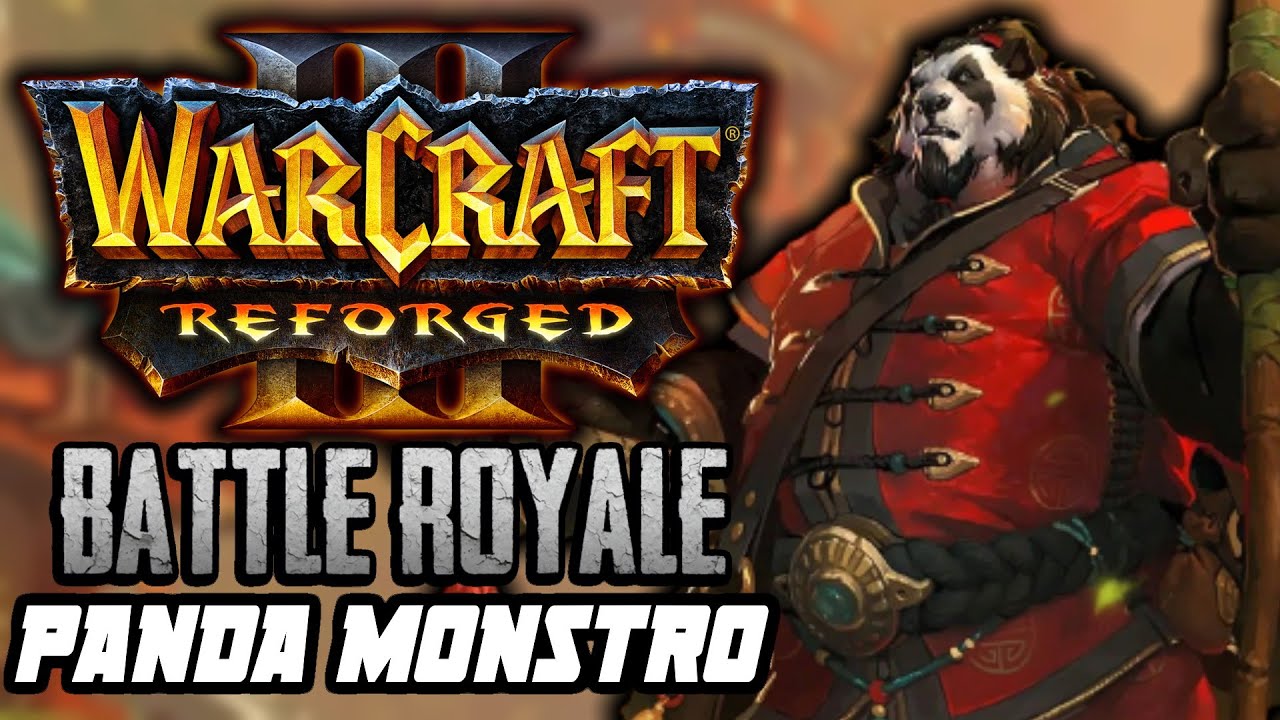 WARCRAFT 3 REFORGED: PANDA BRILHOU NO BATTLE ROYALE?! Warcraft Royale ...