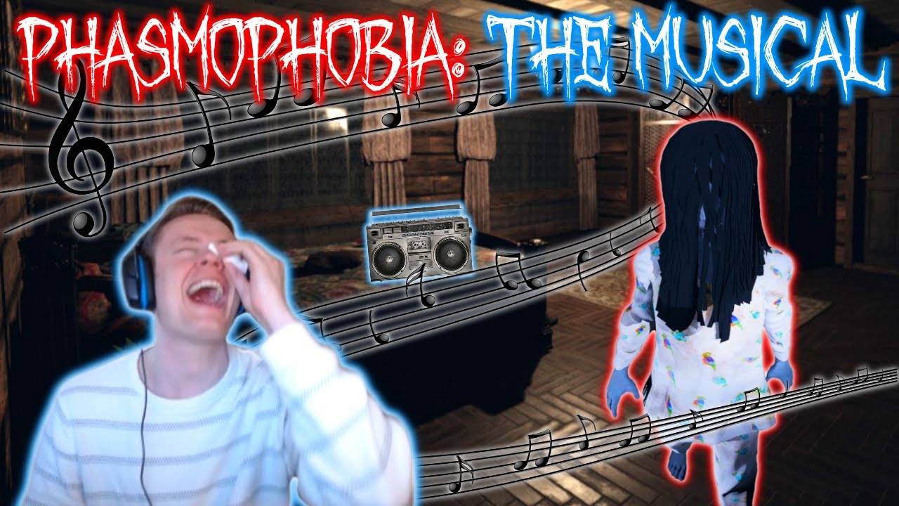 Phasmophobia: The Musical (This video is very stupid) - YouTube