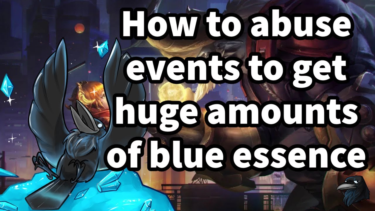 How to get every champion in League or huge amounts of blue essence ...
