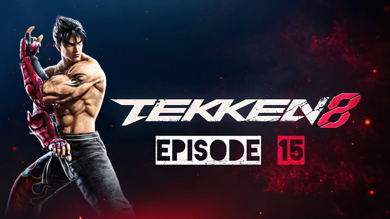 Tekken 8 Chapter 15: The Epic Showdown - Unraveling Destiny in the ...