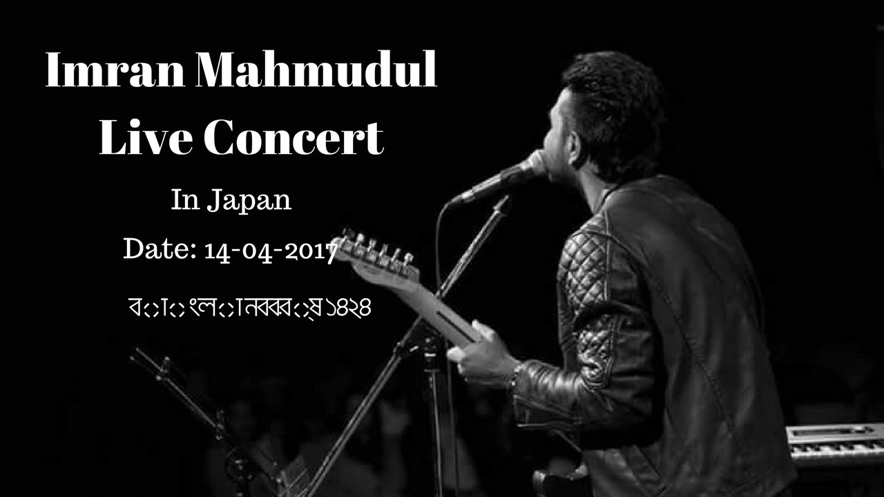 Imran Mahmudul Live Concert | Japan Concert | Imran Best Concert of ...