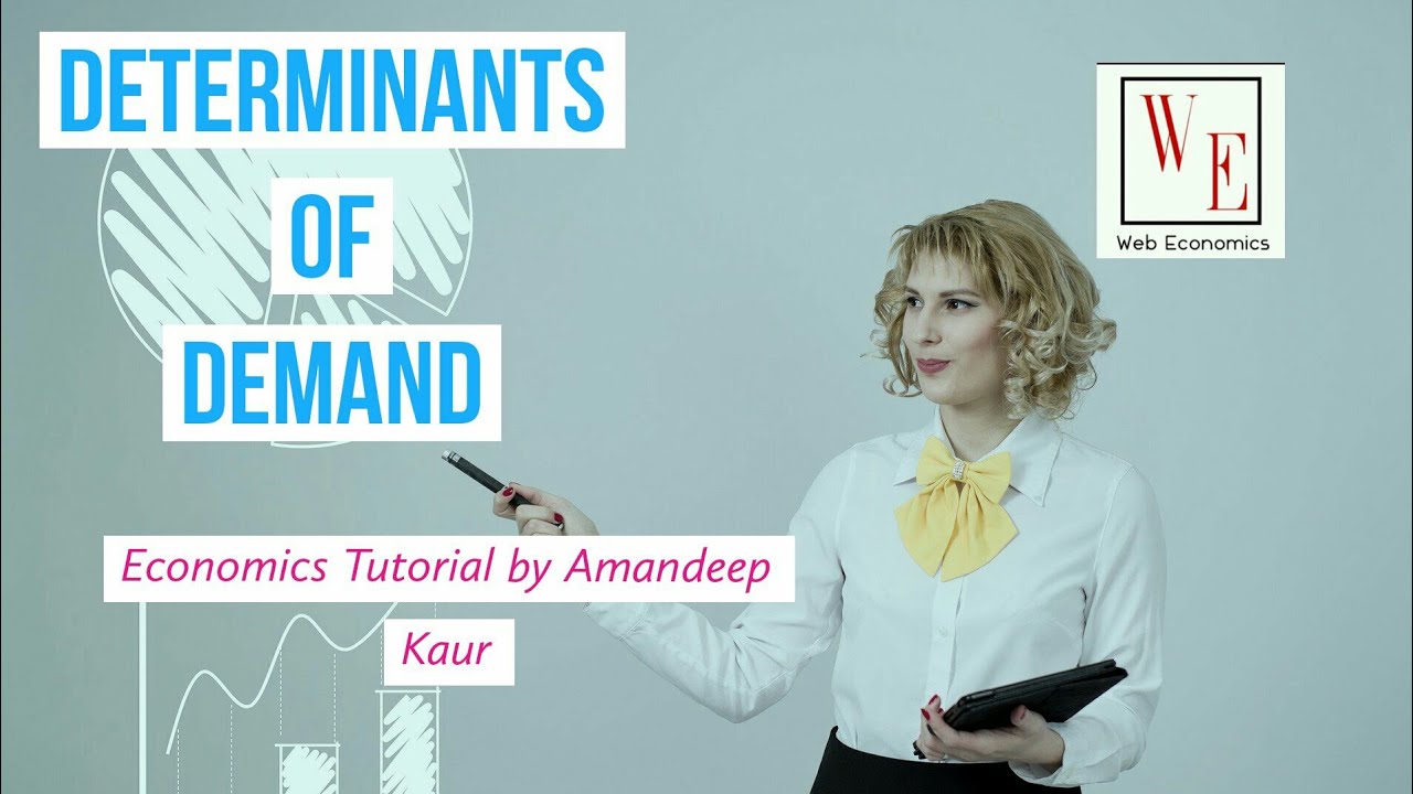 Determinants of Demand/Economics Tutorial (eng+pbi) by Amandeep Kaur - YouTube