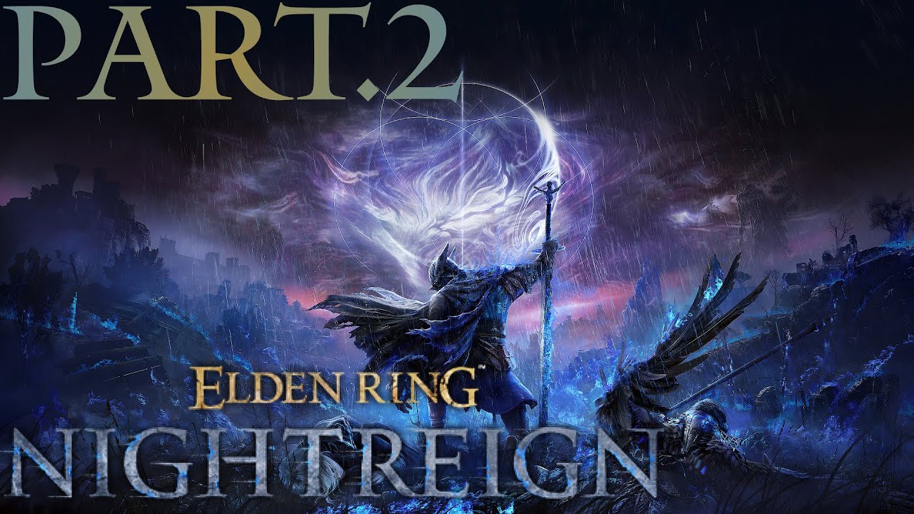 ELDEN RING NIGHTREIGN - FIRST STEP TO BEING NIGHT LORD! - YouTube