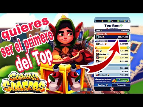 Como ser el primero del Top Run en Subway Surf - YouTube