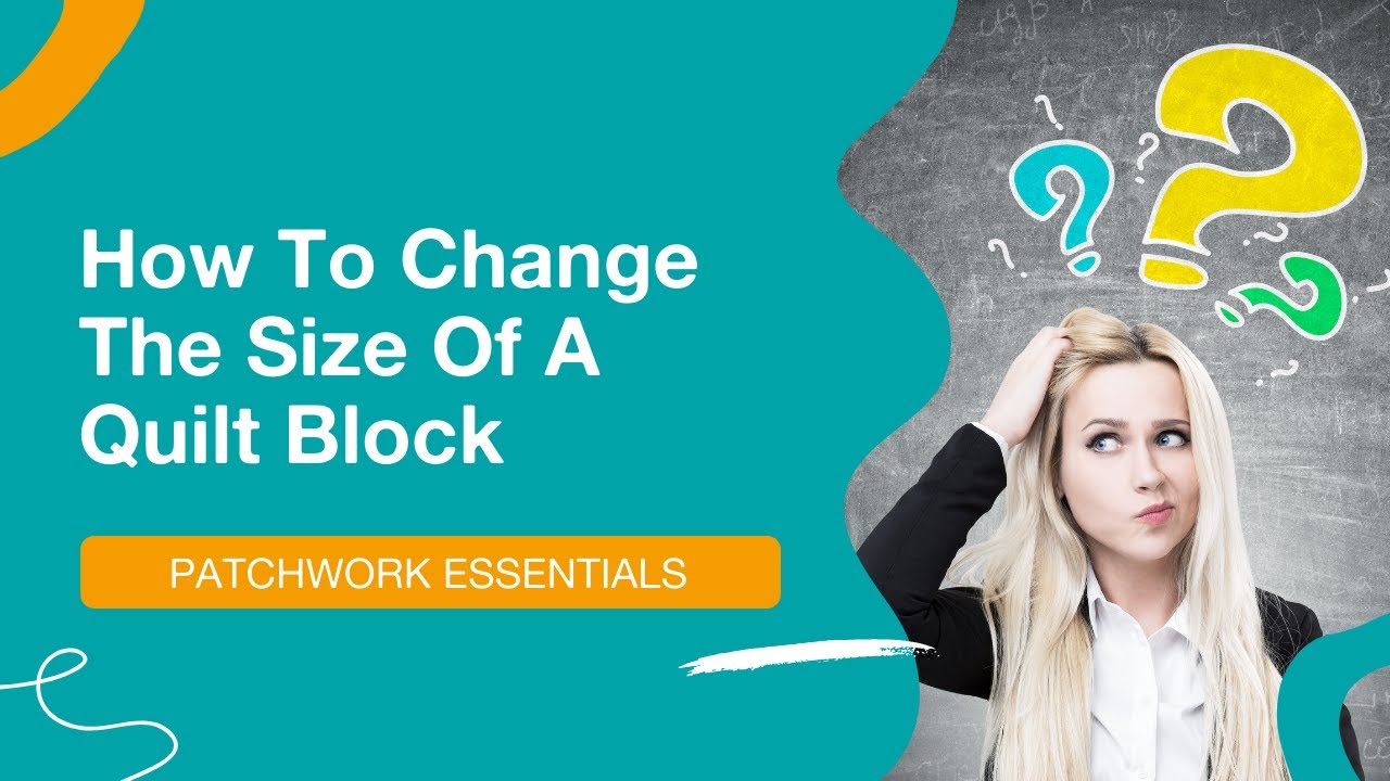 🤯 Change The Size Of A Quilt Block: Tutorial - YouTube