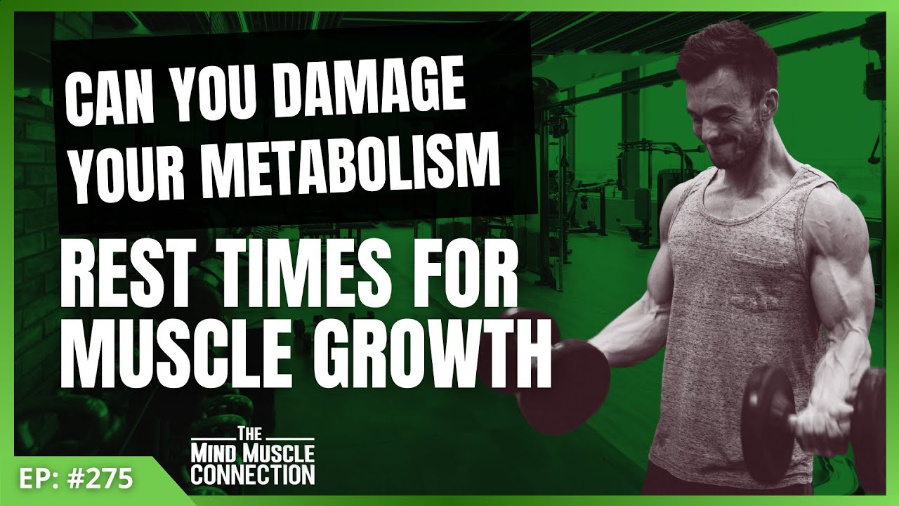 Episode 275: Q&A - Can You Damage Your Metabolism, Rest Times For ...