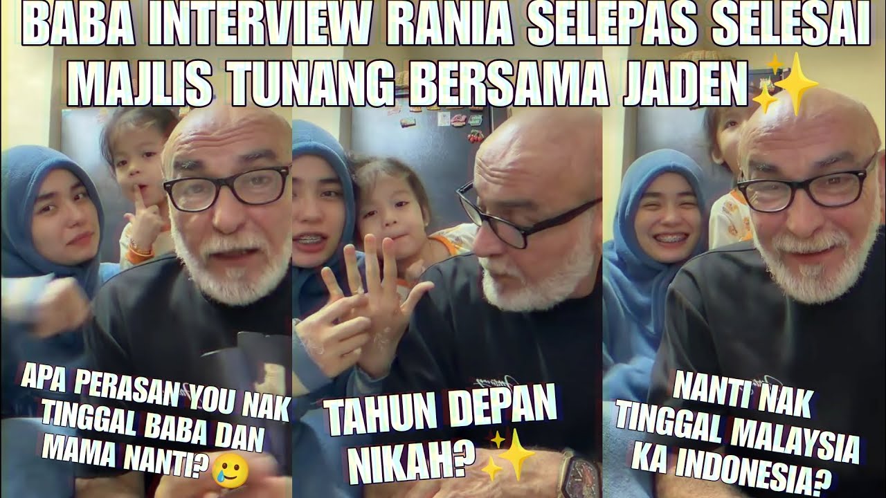 BABA INTERVIEW RANIA SELEPAS SELESAI MAJLIS TUNANG BERSAMA JADEN - YouTube