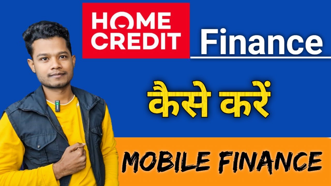 HomeCredit Mobile Finance | Mobile Finance & Personal Lone - YouTube