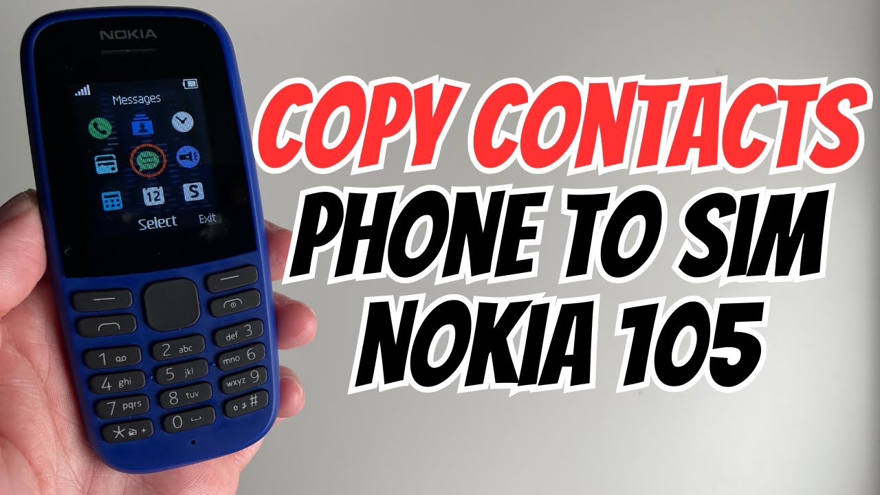 How To Copy Contacts From Phone to Sim on Nokia 105 - YouTube