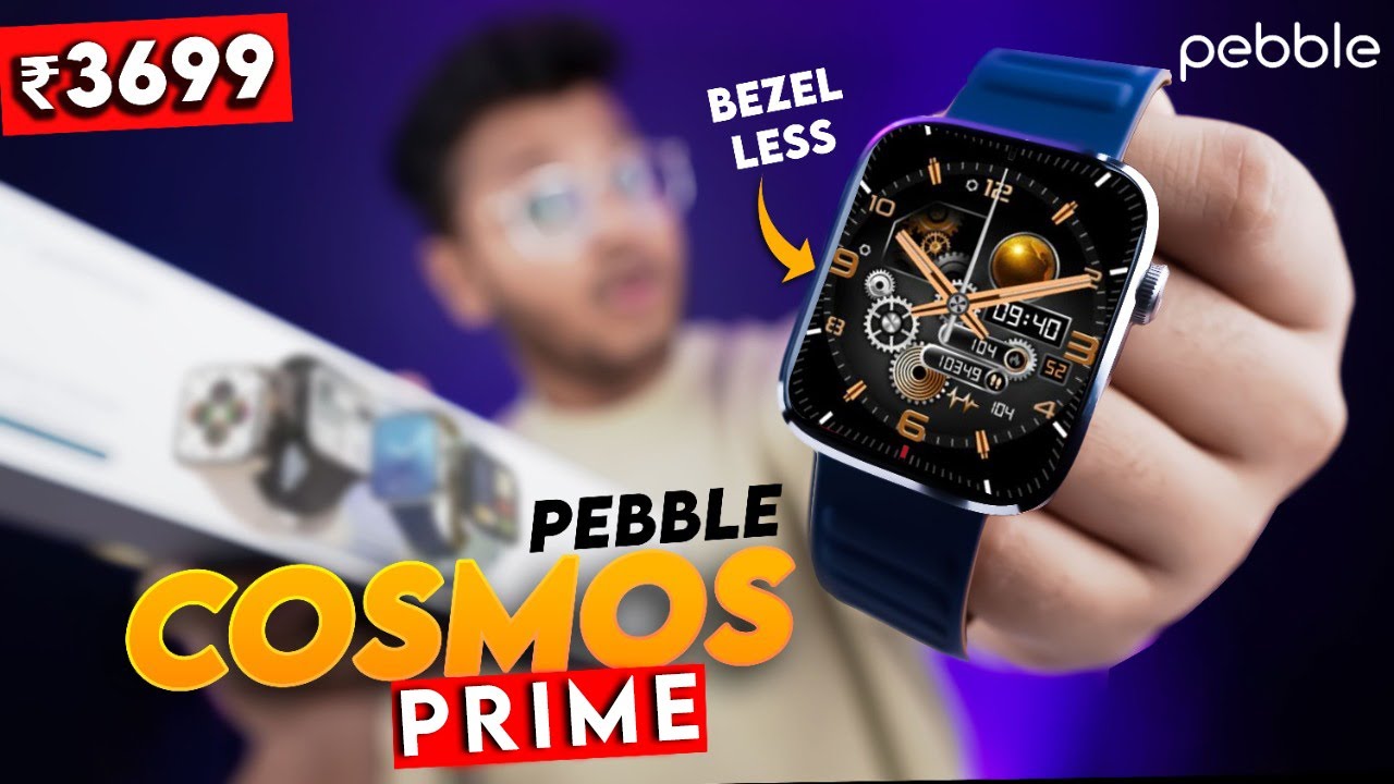 Pebble Cosmos Prime Smartwatch Unboxing & Review || Bezel-Less Display ...