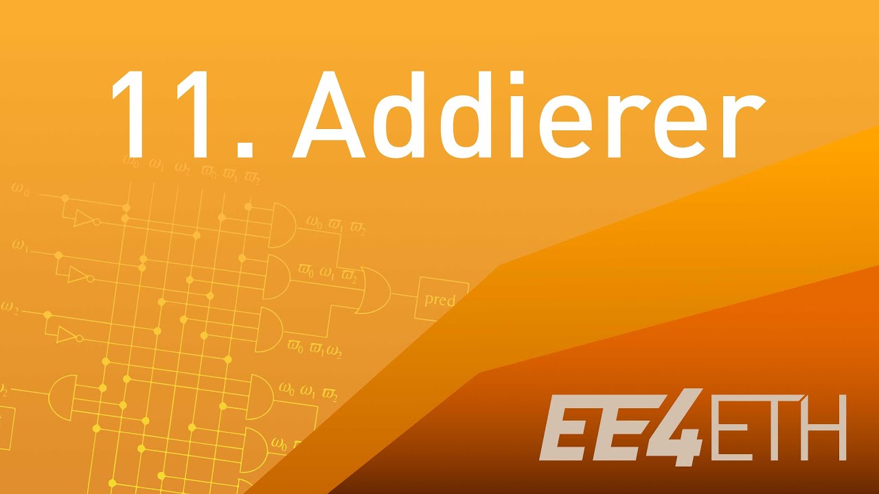 Addierer | #11 Digitaltechnik | EE4ETH - YouTube