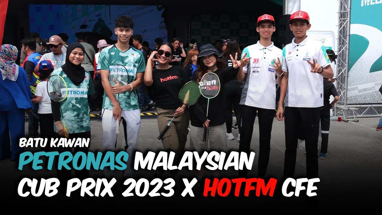 Highlight | PETRONAS MALAYSIAN CUB PRIX 2023 (Batu Kawan) x HOT FM CFE ...