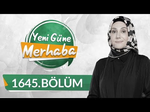 Hafız Çocuk Nasıl Yetiştirilir? - Yeni Güne Merhaba 1645.Bölüm