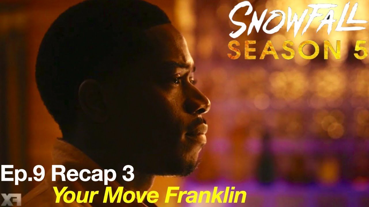 Snowfall Season 5 Episode 9 | Recap | Franklin and Leon Team Up To Go ...