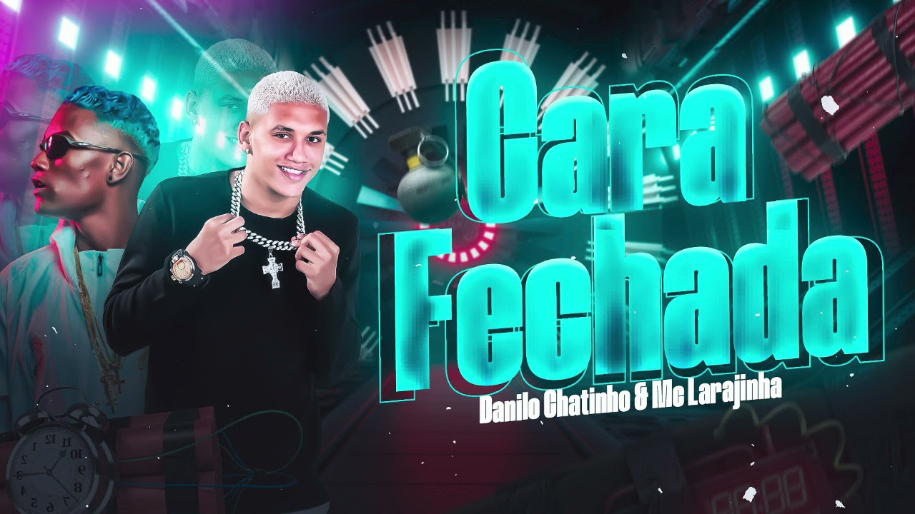 DANILO CHATINHO, MC LARANJINHA - CARA FECHADA - ÁUDIO OFICIAL - YouTube