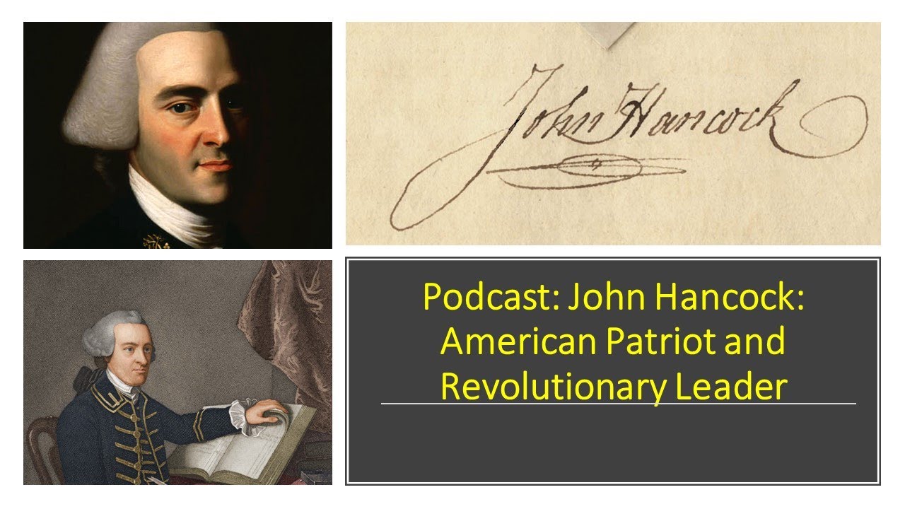 Podcast: John Hancock: American Patriot and Revolutionary Leader - YouTube