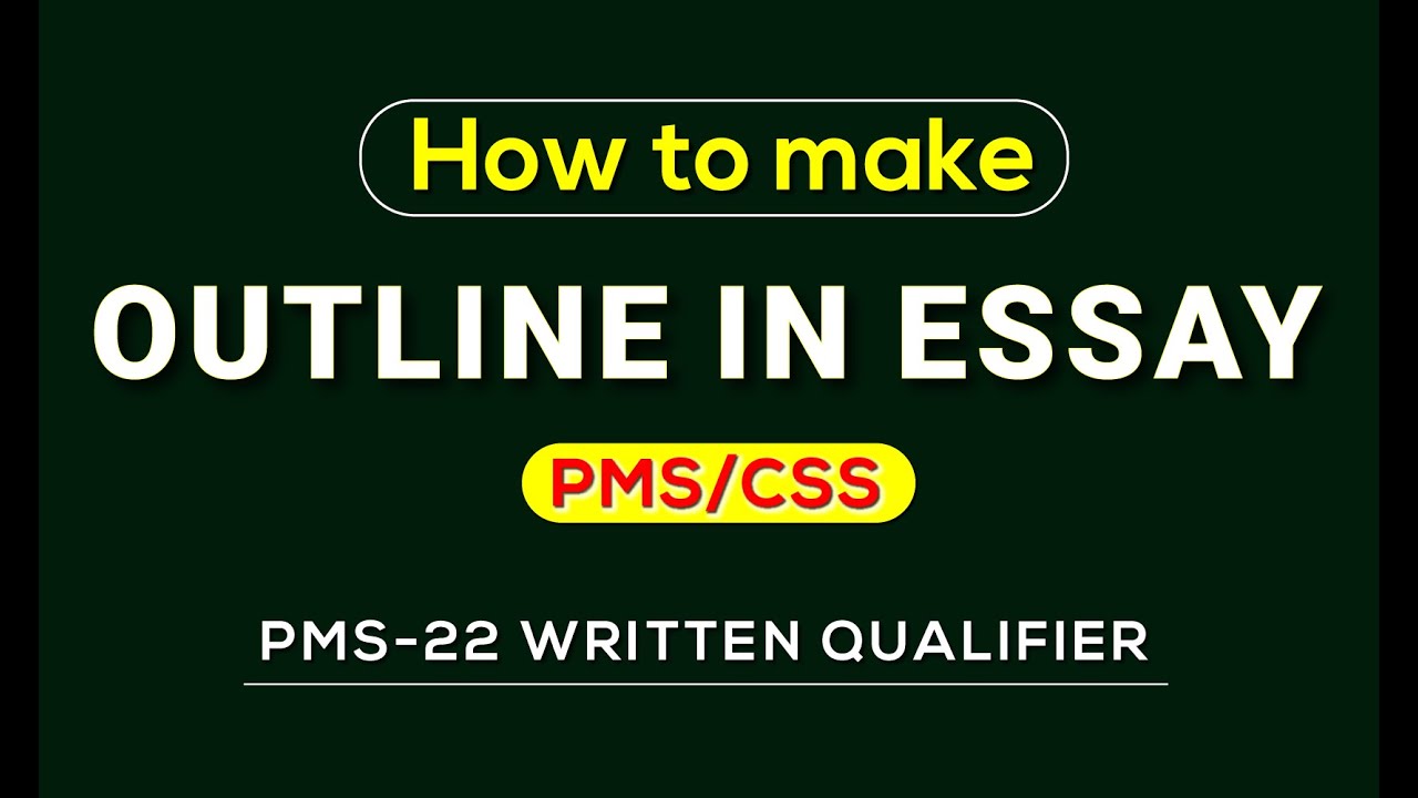 How to make essay outline in pms/css | English essay outline | pms exam ...